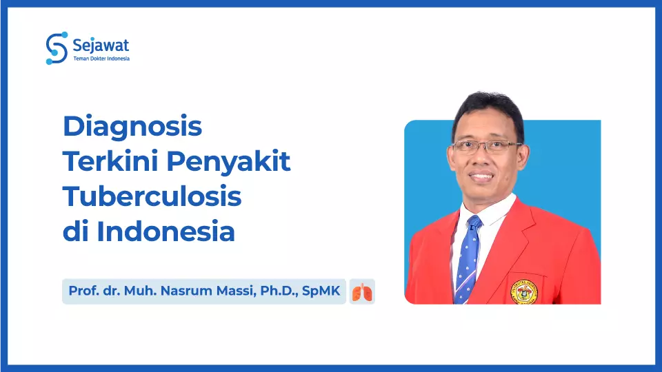 Diagnosis Terkini Penyakit Tuberculosis di Indonesia - CME Online ...